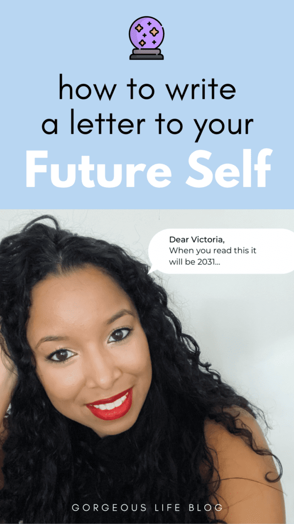 How to write a letter to your future self - The Gorgeous Life