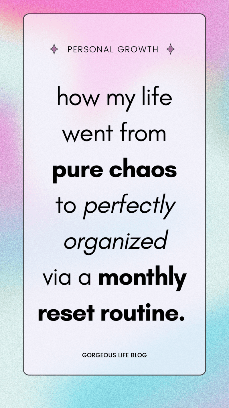 How to do a monthly reset - The Gorgeous Life